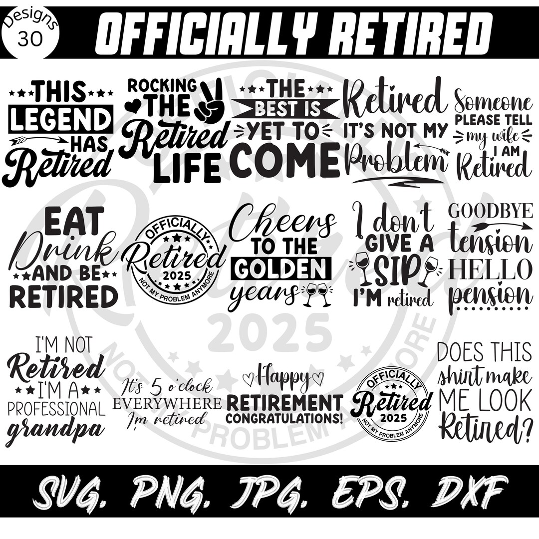 Officially Retired SVG Bundle: 2025 Retirement Designs (digital ...