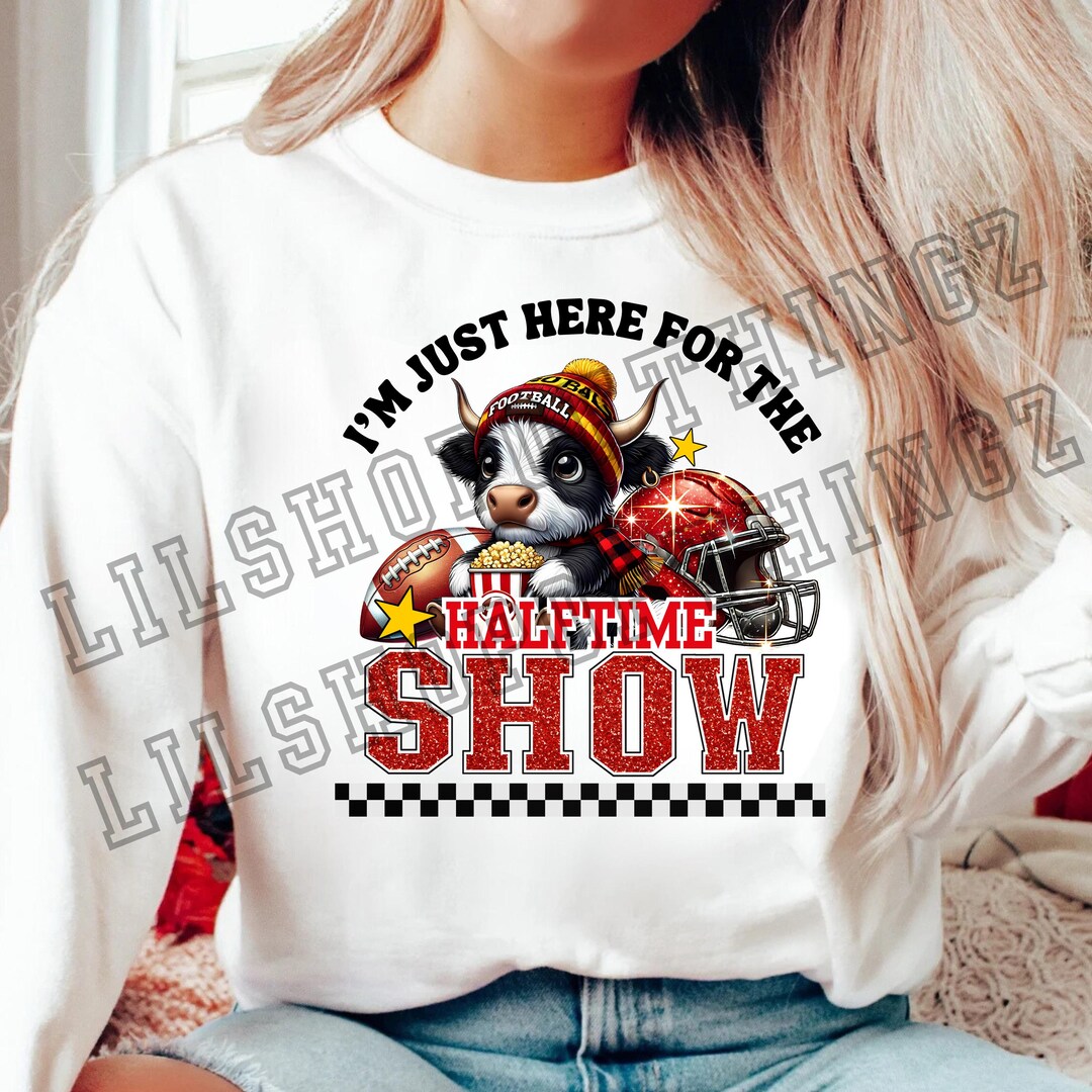 I'm Just Here for Halftime Show, Super Bowl Fan, Football Mama Team ...