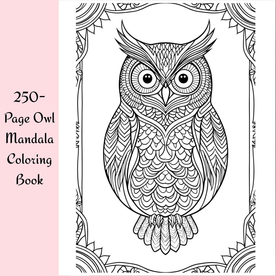 250 Owl Mandala Coloring Pages: Relaxing Adult Art Therapy With Bonus ...