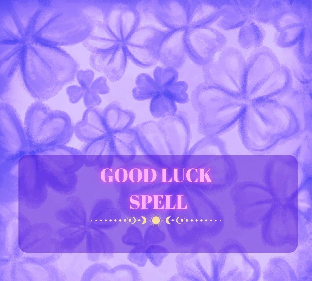 Good Luck Spell Cast, Powerful Good Luck Spell, Spell Cast, Energy ...