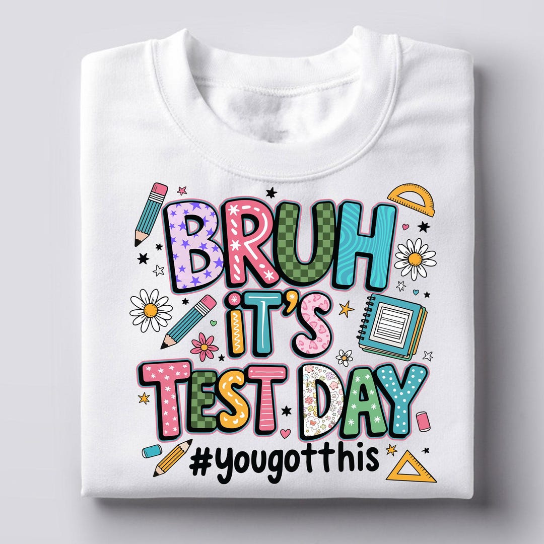 Bruh It’s Test Day Png, You Got This Png, Don't Stress Do Your Best Png ...