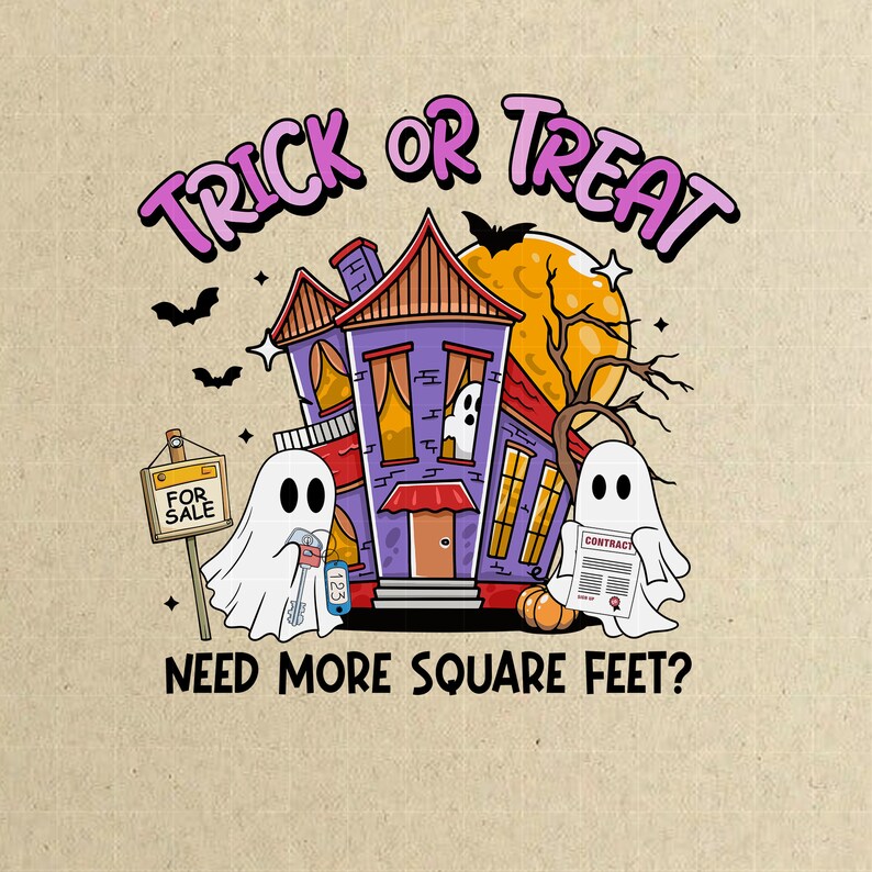 Estate Halloween Png, Trick or Treat Need More Square Feet Real Png ...
