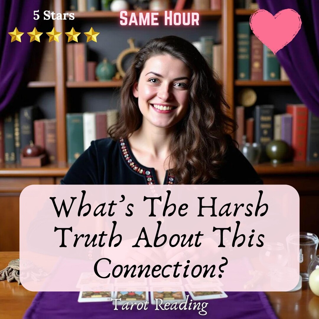 What’s the Harsh Truth About This Connection? Tarot Reading, Same Hour ...