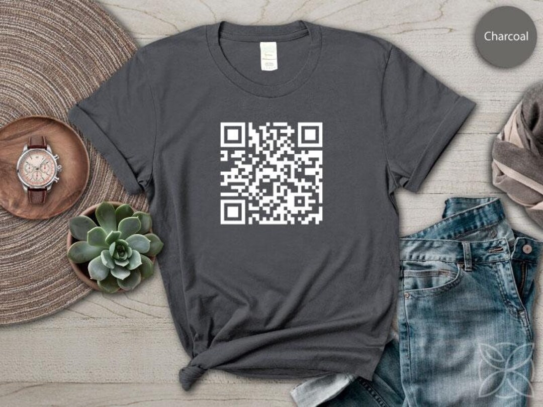 QR Code Rick Roll Tshirt Rickroll Shirt Funny Saying Sarcastic Gift for ...