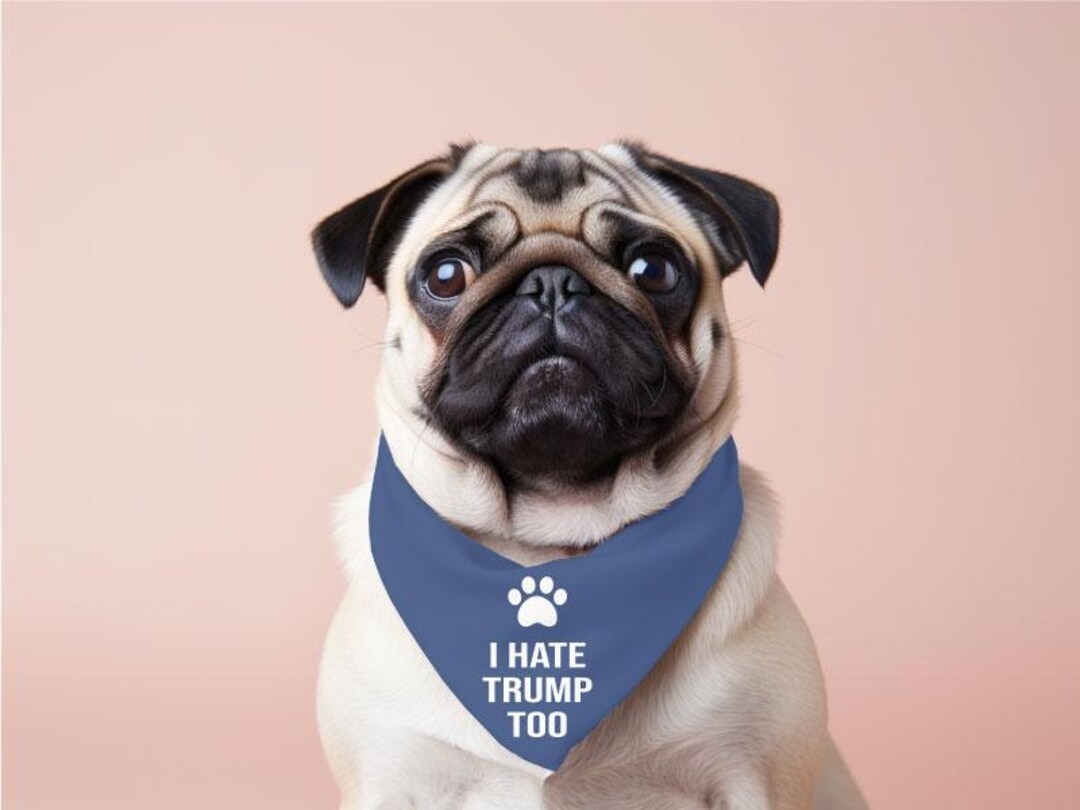 I Hate Trump Too Dog Bandana Anti Donald Cat Pet Scarf Tie Democrat ...