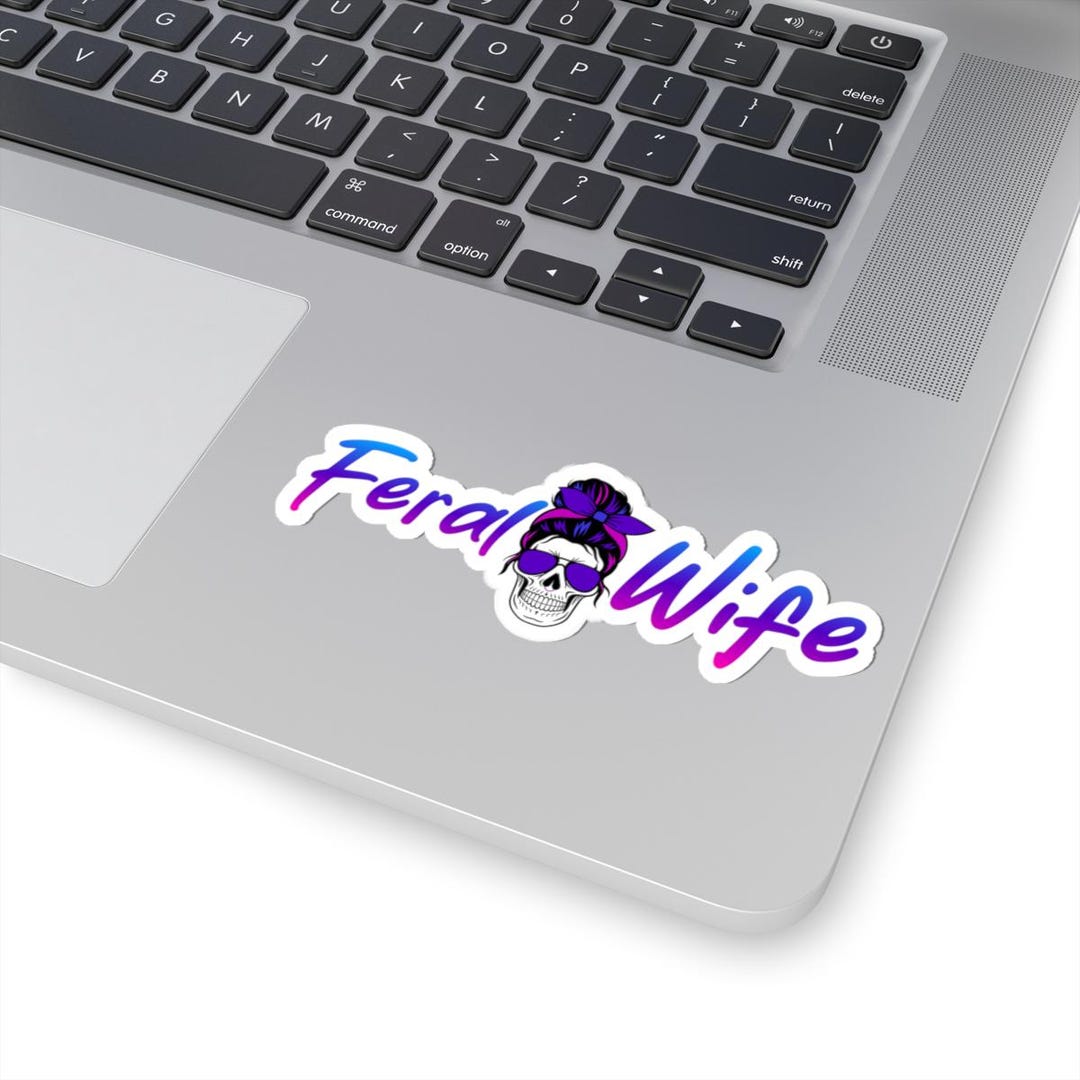 Feral Wife Vinyl Sticker Decal | Waterproof, Water Bottle, Journal ...