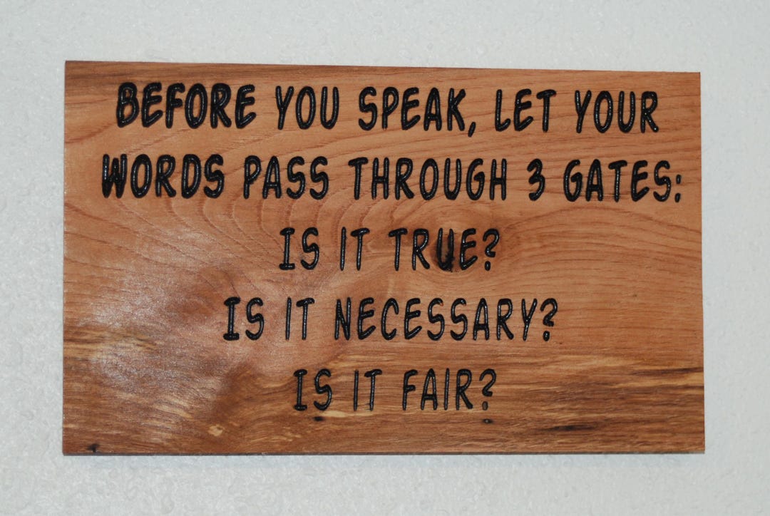 Before You Speak, Let Your Words Pass Through 3 Gates. is It True: is ...