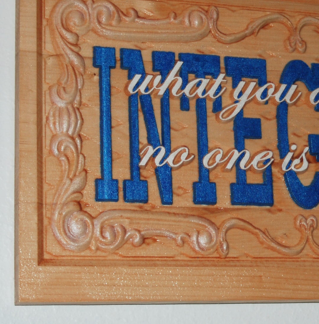 INTEGRITY What You Do When No One is Looking. - Hand Painted, Carved ...