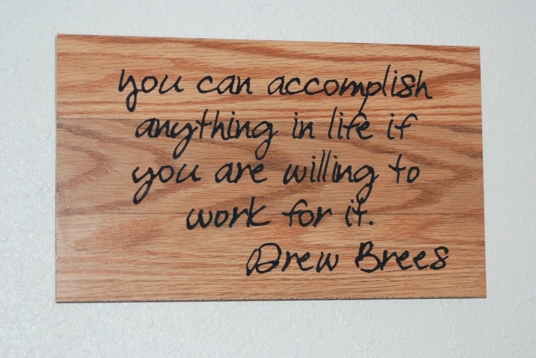 You Can Accomplish Anything in Life If You Are Willing to Work for It ...