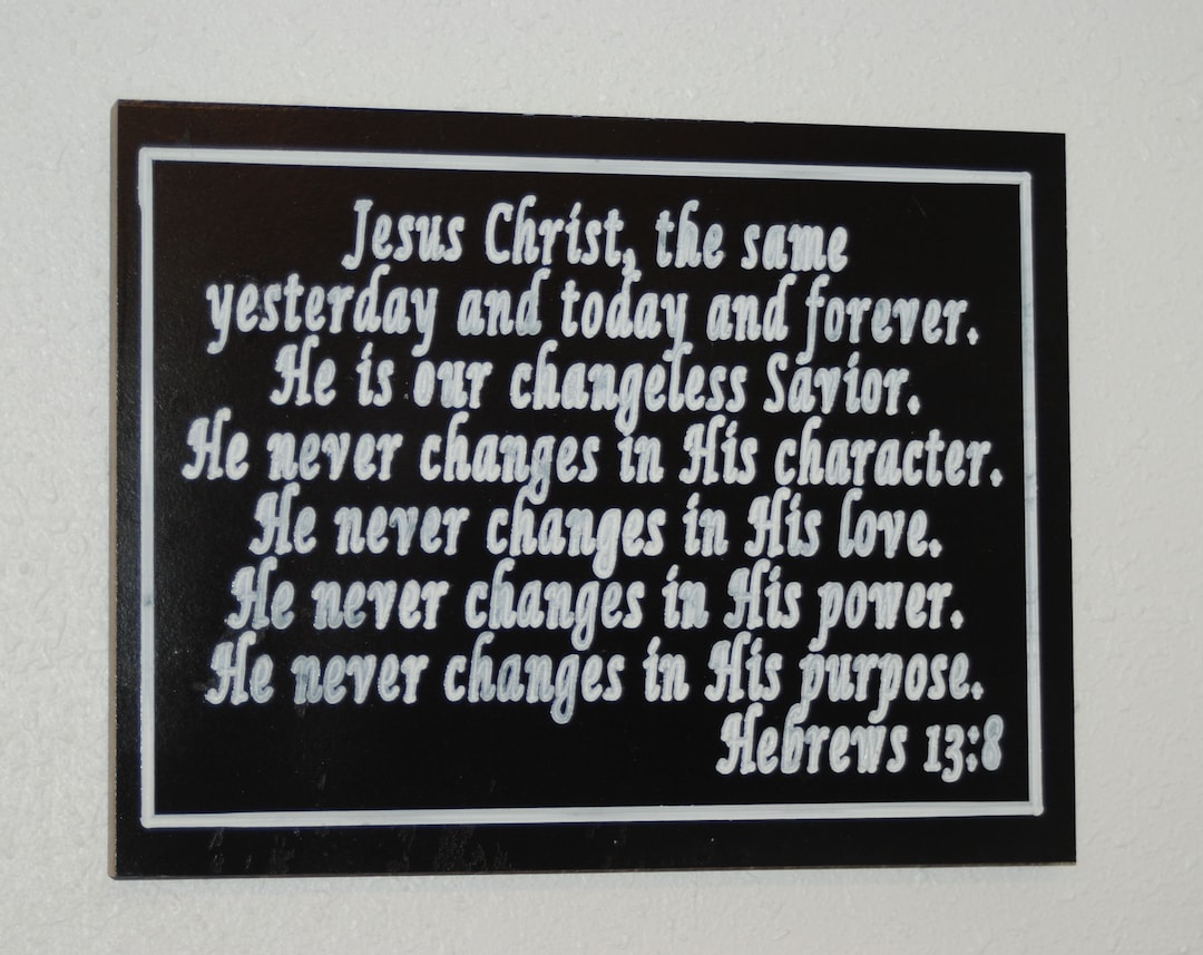Jesus Christ, the Same Yesterday and Today and Forever. He is Our ...
