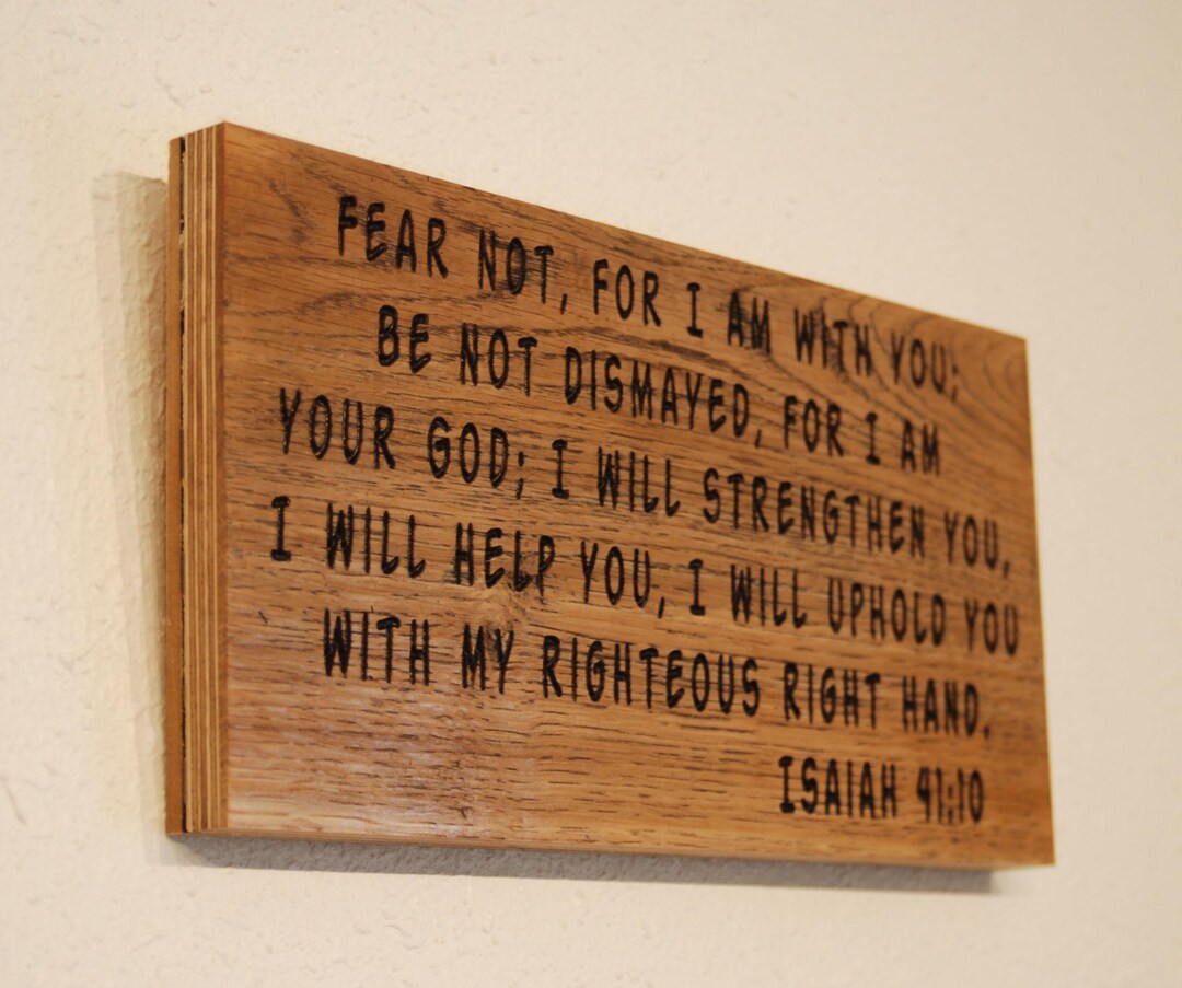 Fear Not, for I Am With You; Be Not Dismayed, for I Am Your God; I Will ...