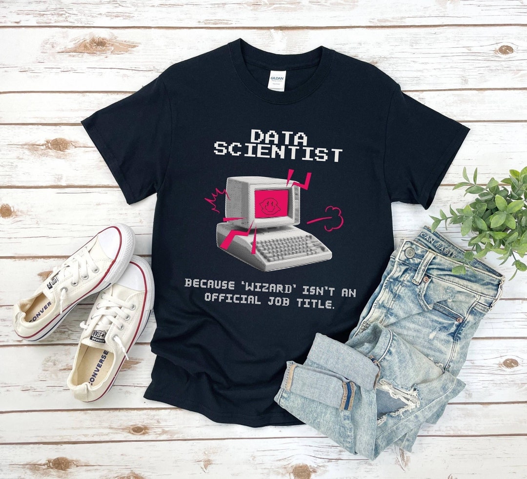 Data Scientist T-shirt, Funny Tech Shirt, Data Nerd Tshirt, Tech Wizard ...