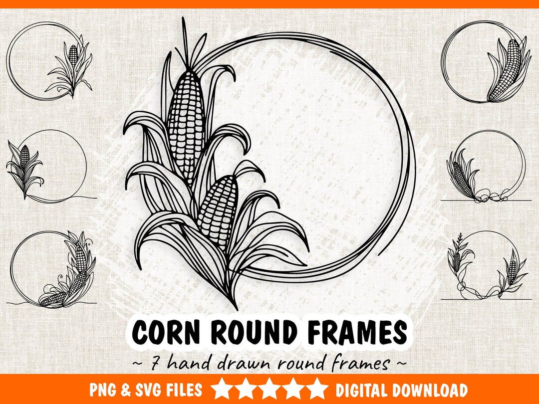 Corn Plant Round Frames SVG & PNG Bundle | 7 Hand-drawn Farmer ...