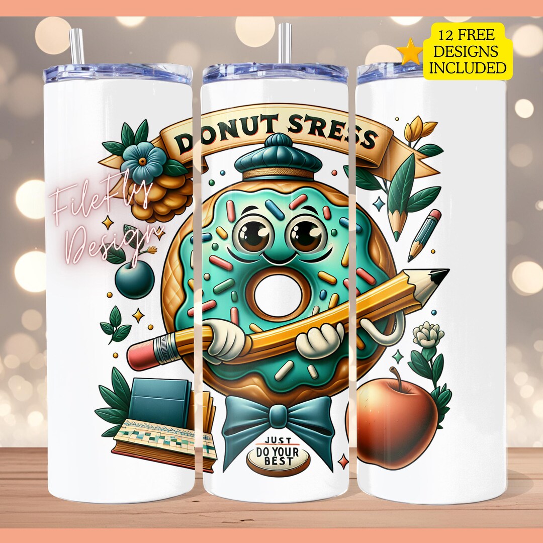 Donut Stress Just Do Your Best PNG School Teacher Design Positive ...