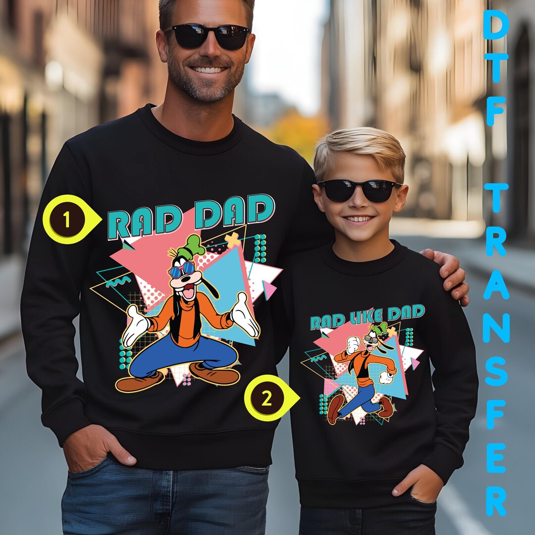 Disney Goofy Rad Dad DTF Transfer, Goofy Rad Like Dad Ready to Press ...