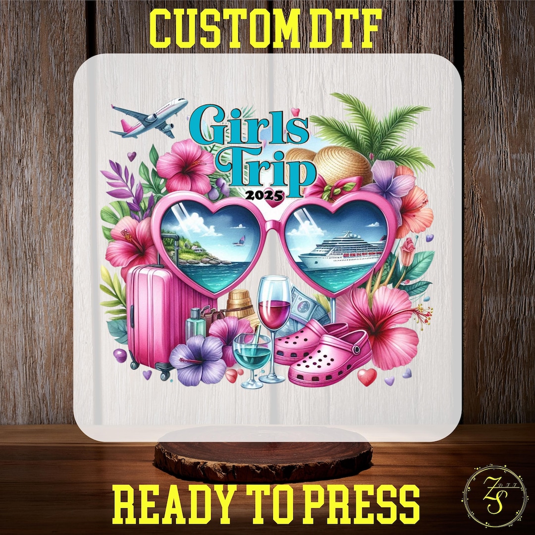 Girls Trip DTF Transfer, Summer Girls Trip Travel Club Ready to Press ...