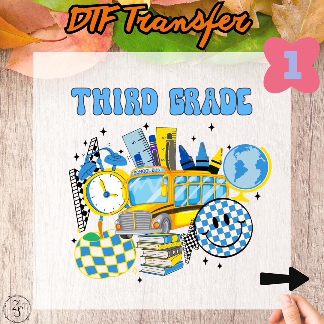 Third Grade Back to School, DTF Transfer, Heat Transfer, Ready to Press ...