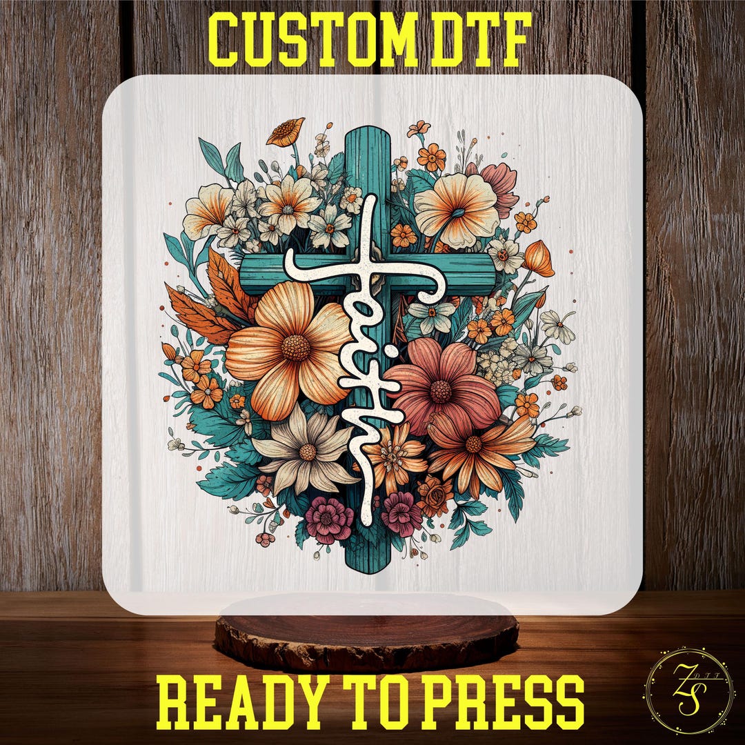 Faith Cross DTF Transfer, Christian Quotes Ready to Press, Wildflower ...