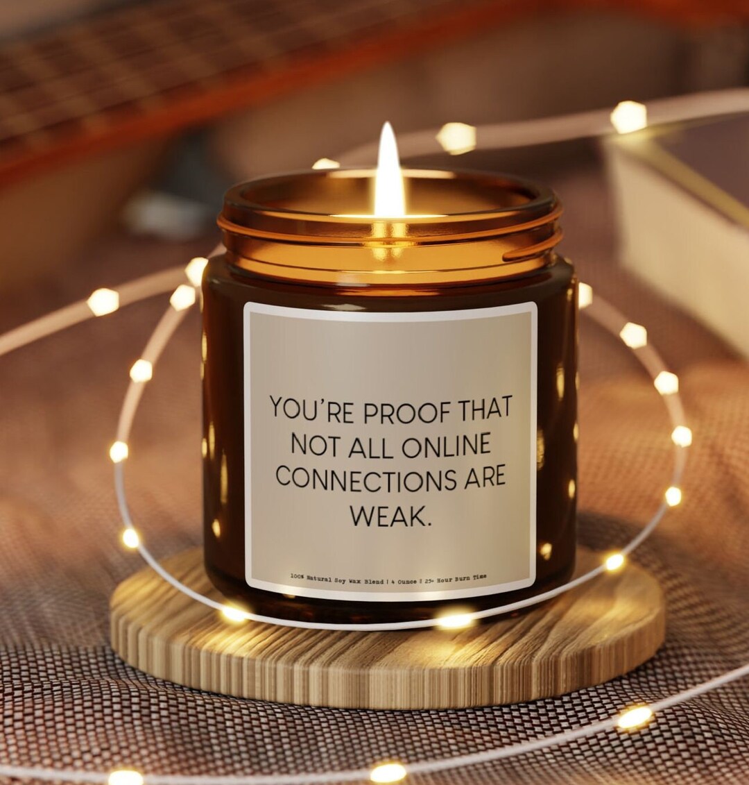 Not All Connections Are Weak, Boyfriend Gift Candle, Anniversary Gift ...