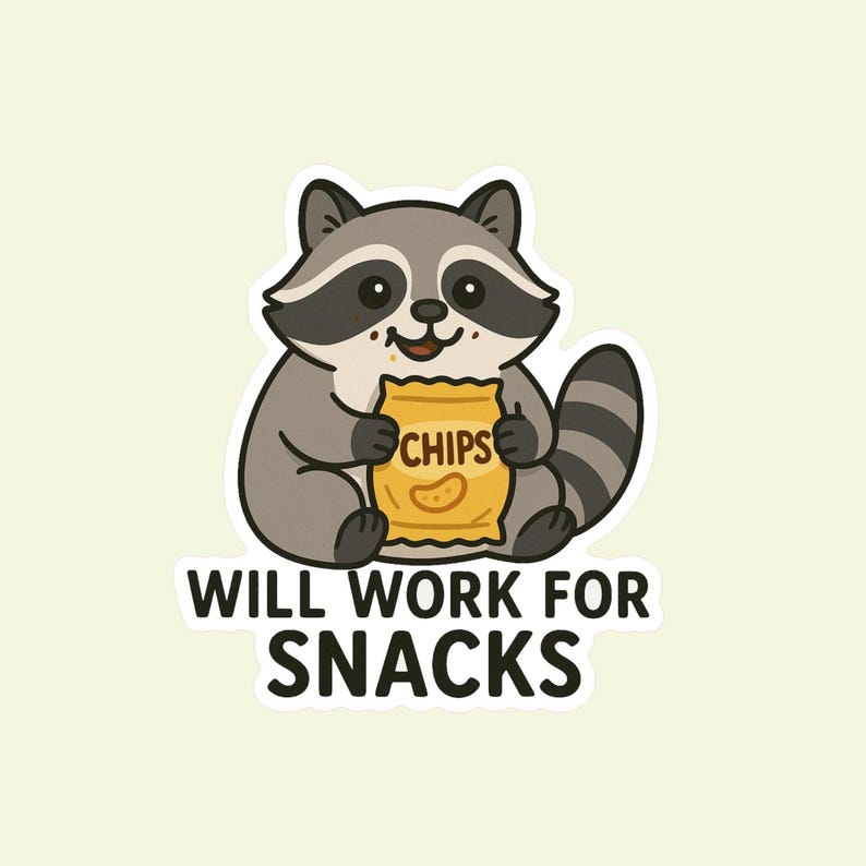 Will Work for Snacks Sticker – Cute Raccoon With Chips Vinyl Decal ...