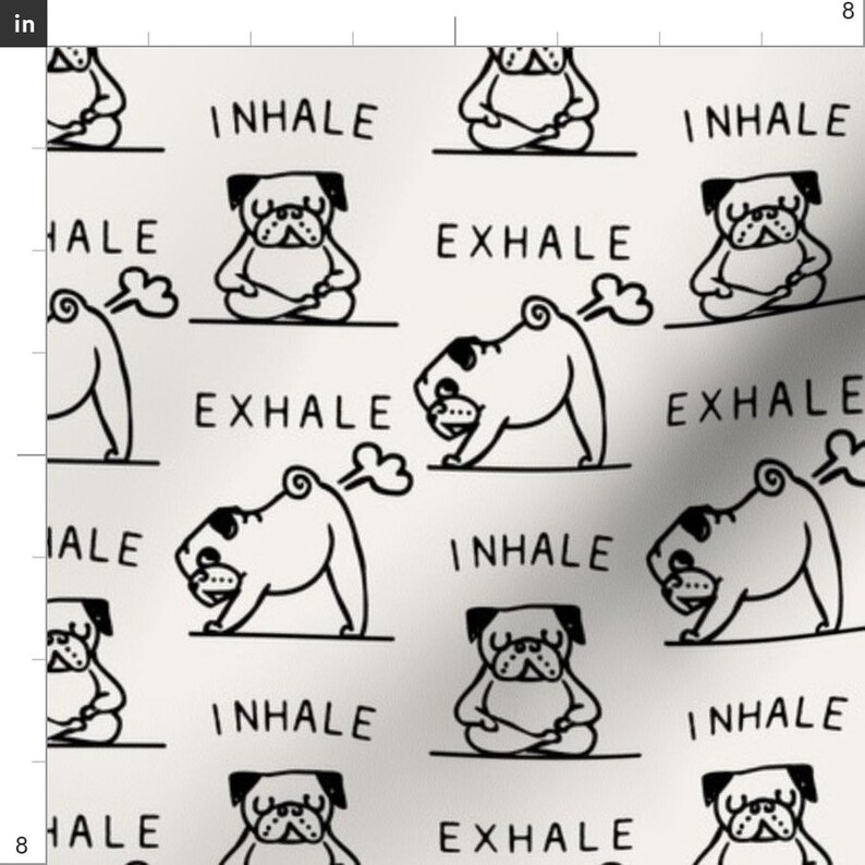 Dog Fart Fabric Inhale Exhale Pug by Huebucket Pug Yoga | Etsy