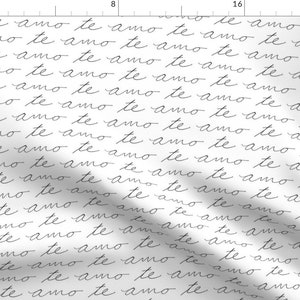 Te Amo Fabric Te Amo by Thin Line Textiles Te Amo Script I Love You ...