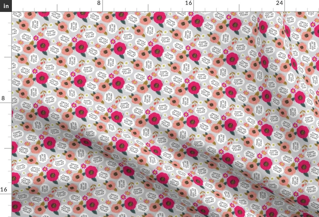 F Word Fabric - Tiny Fresh Out of F*cks by Cynthiafrenette - Flowers ...
