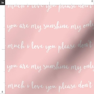 Script Words Fabric - You Are My Sunshine Rose Quartz by ...