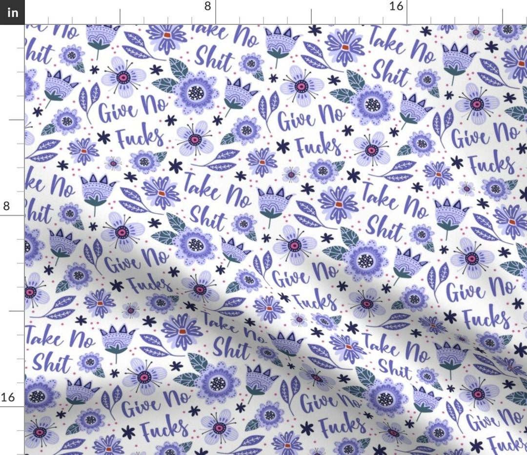 Take No Shit Fabric Sweary Purple Floral by Kristeninstitches Purple ...