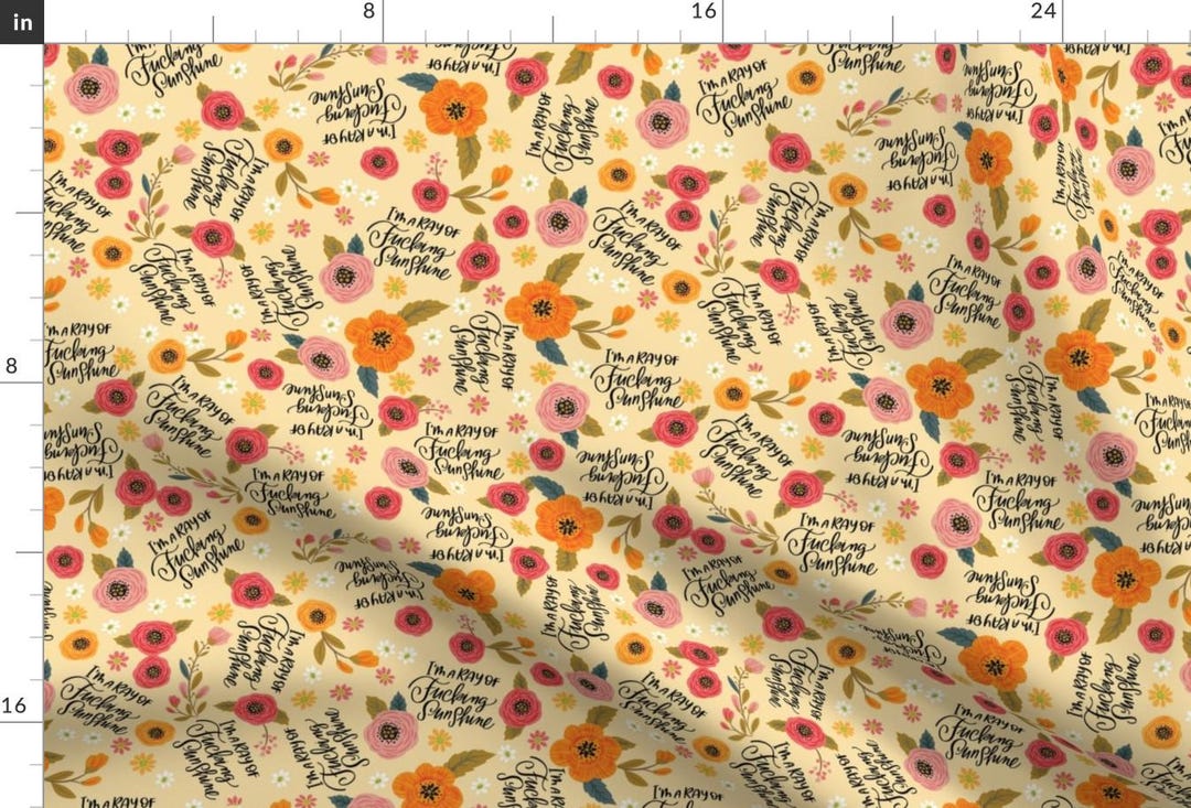 Floral Swear Fabric Pretty Sweary I'm A Ray of F'ing Sunshine by ...