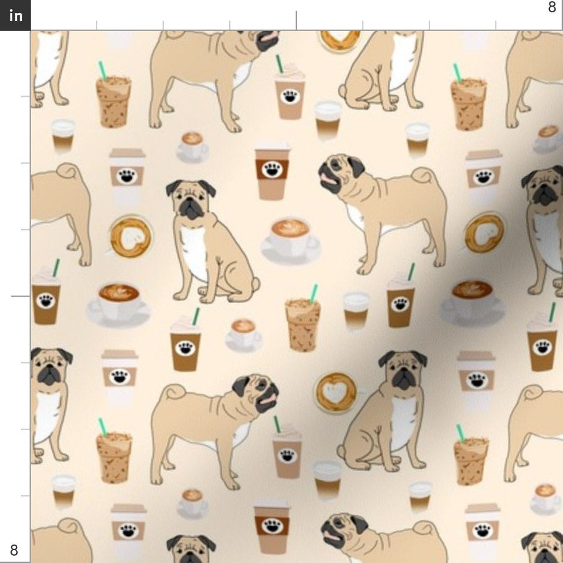 Pugs Coffee Fabric Pugs and Coffee Fabric Cute Latte Dog | Etsy