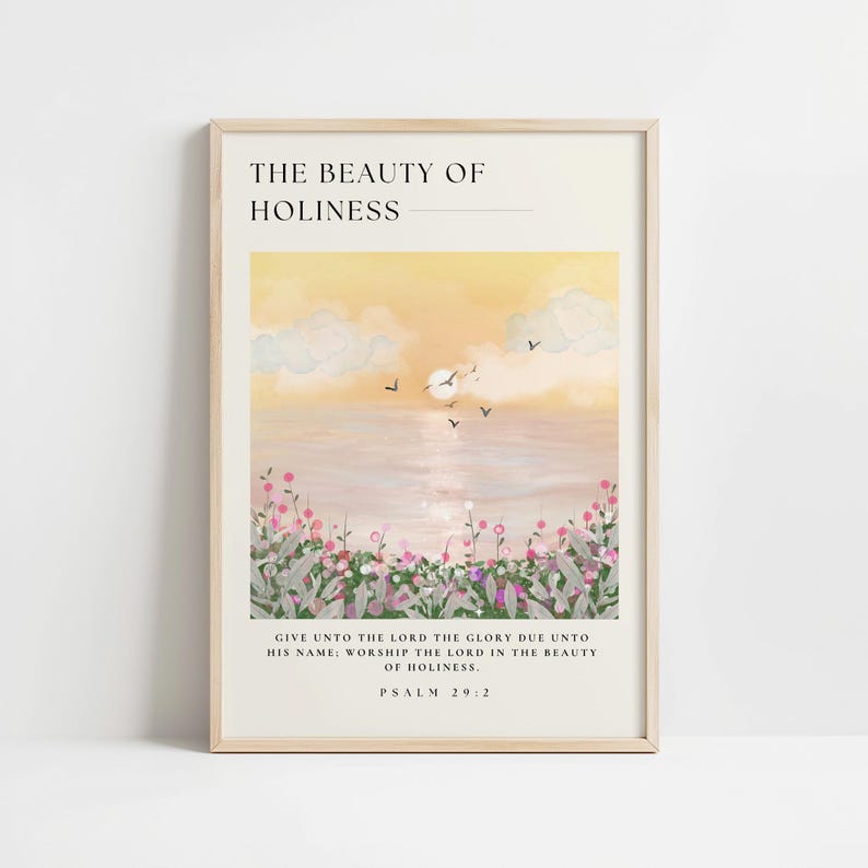 Psalm 29 Scripture Print, Beauty of Holiness Floral Decor (digital ...