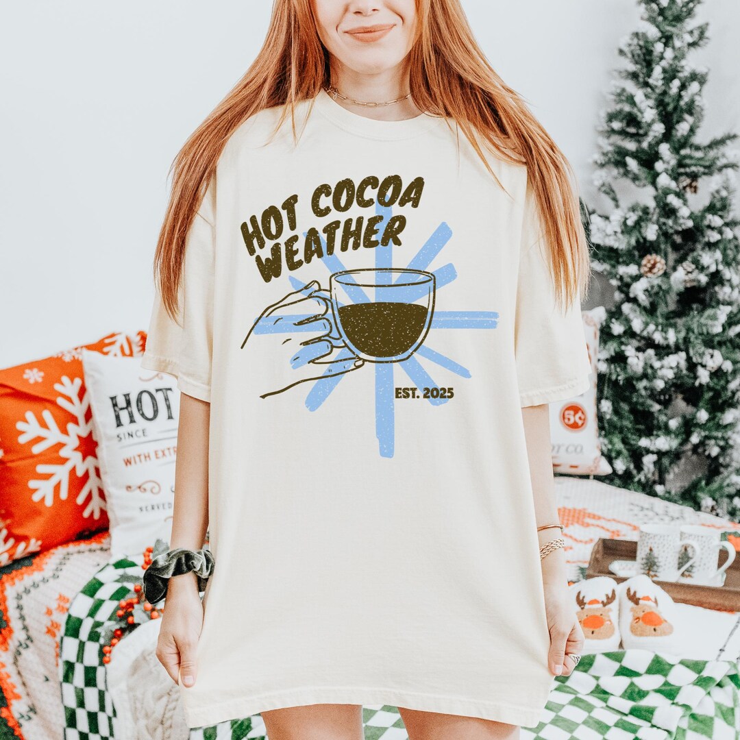 Hot Cocoa Weather Crewneck Shirt Winter Cocoa Lover Tee Gift for Her ...