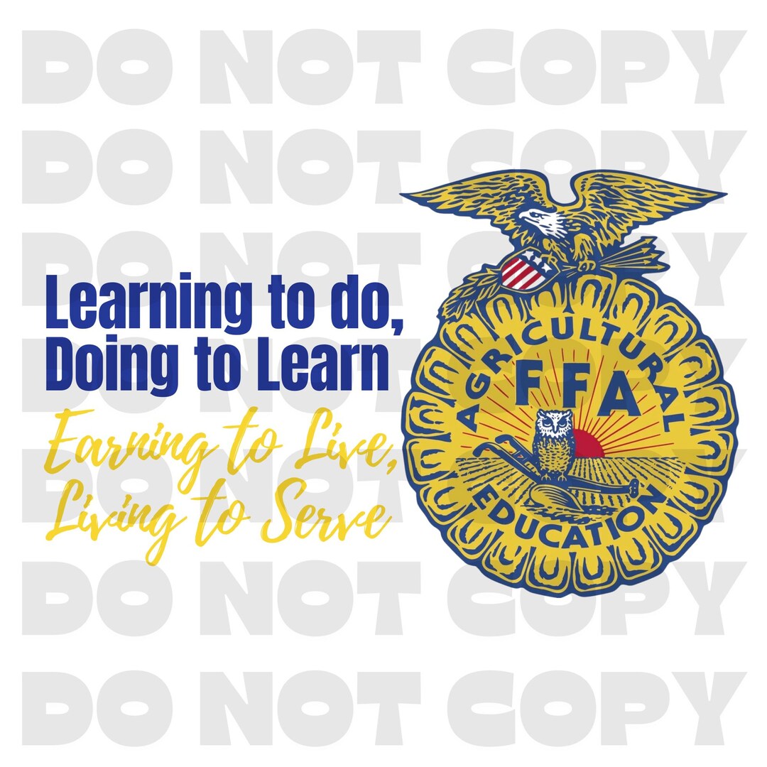 FFA Moto Learning to Do, Doing to Learn. Earning to Live, Living to ...