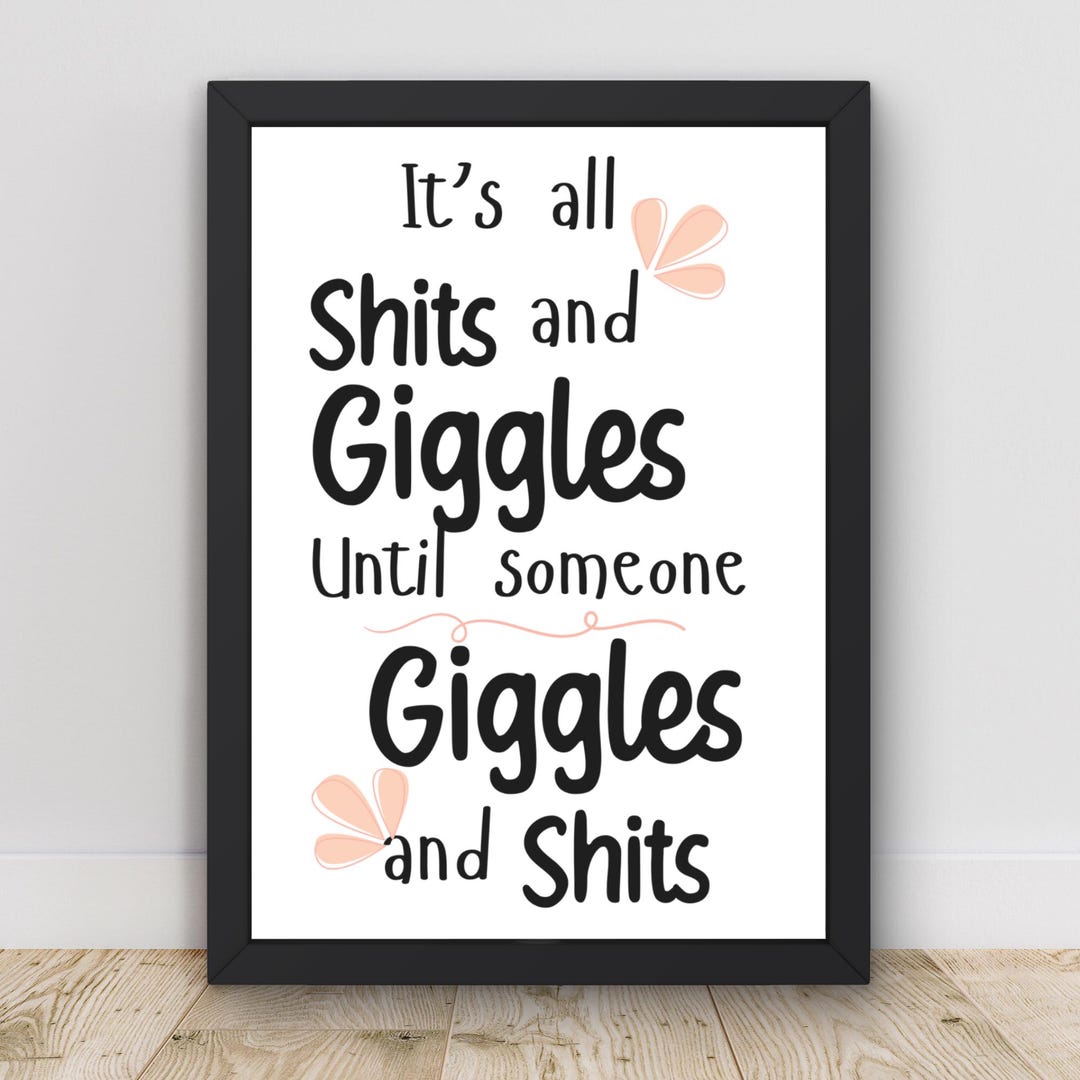 Funny Bathroom Wall Art Its All Shits and Giggles Trendy Home Décor in ...