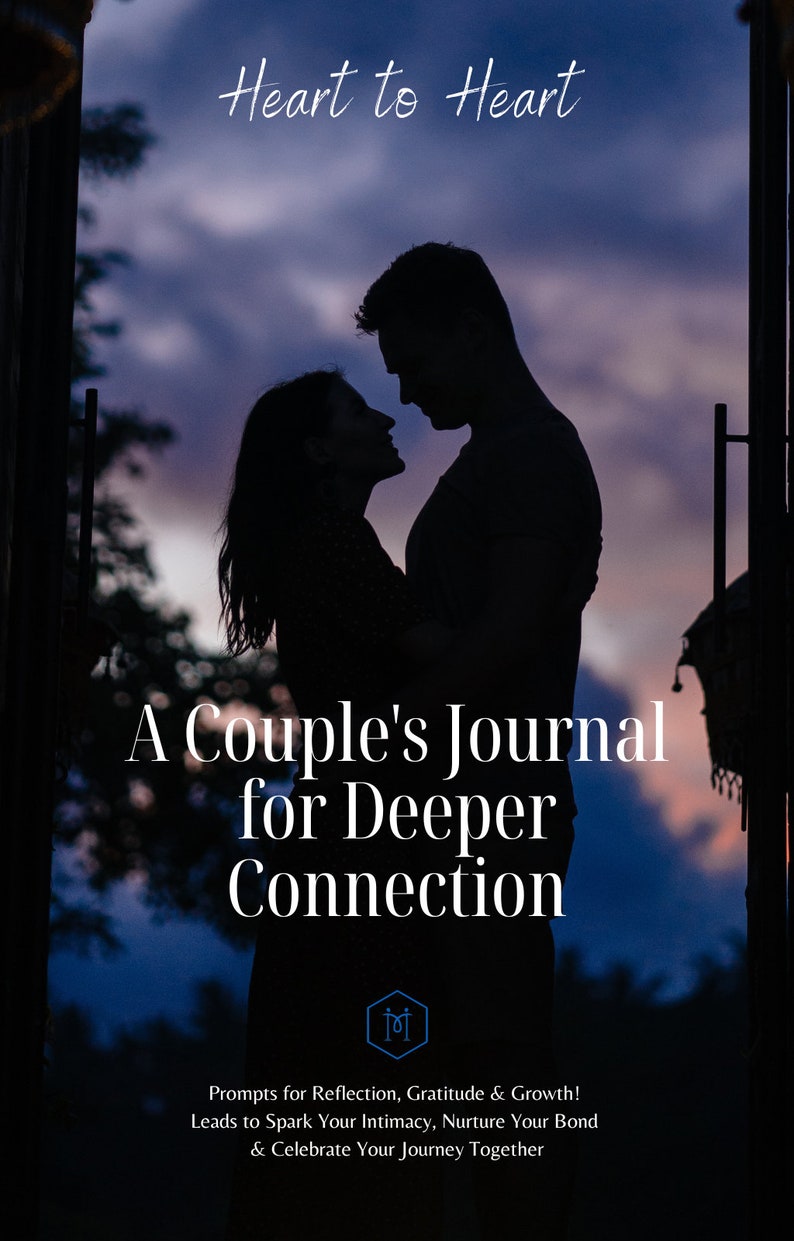 Heart to Heart - A Couple's Journal for Deeper Connection: Prompts for ...