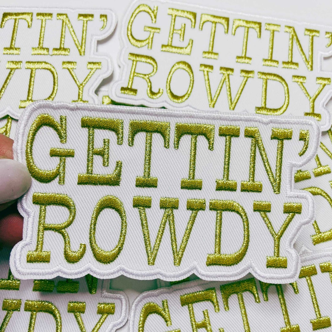 3.5 GETTIN' ROWDY WHITE & Gold Metallic Embroidered Hat Patch - Etsy