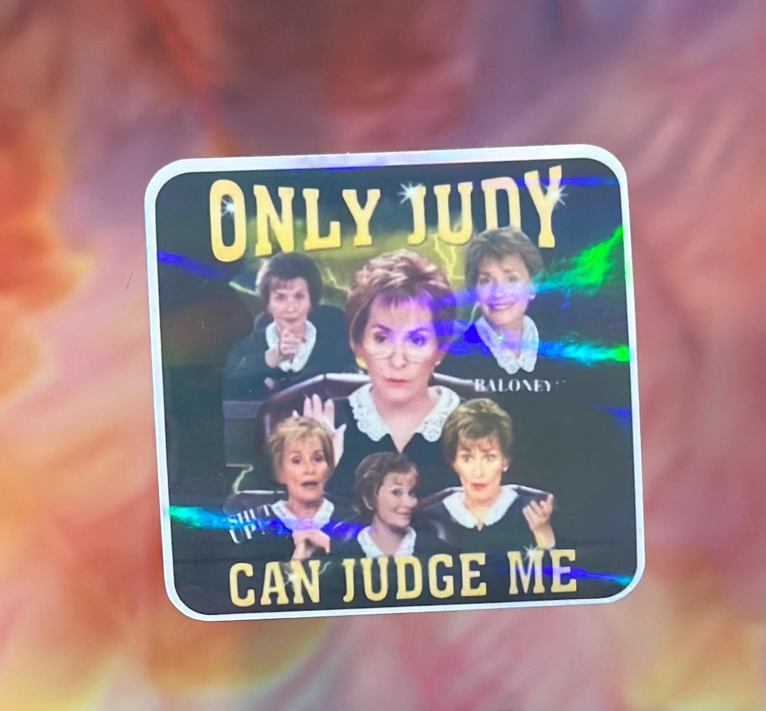 Holographic Sticker-“only Judy Can Judge Me” Laptop/bottle Decal | Y2k ...