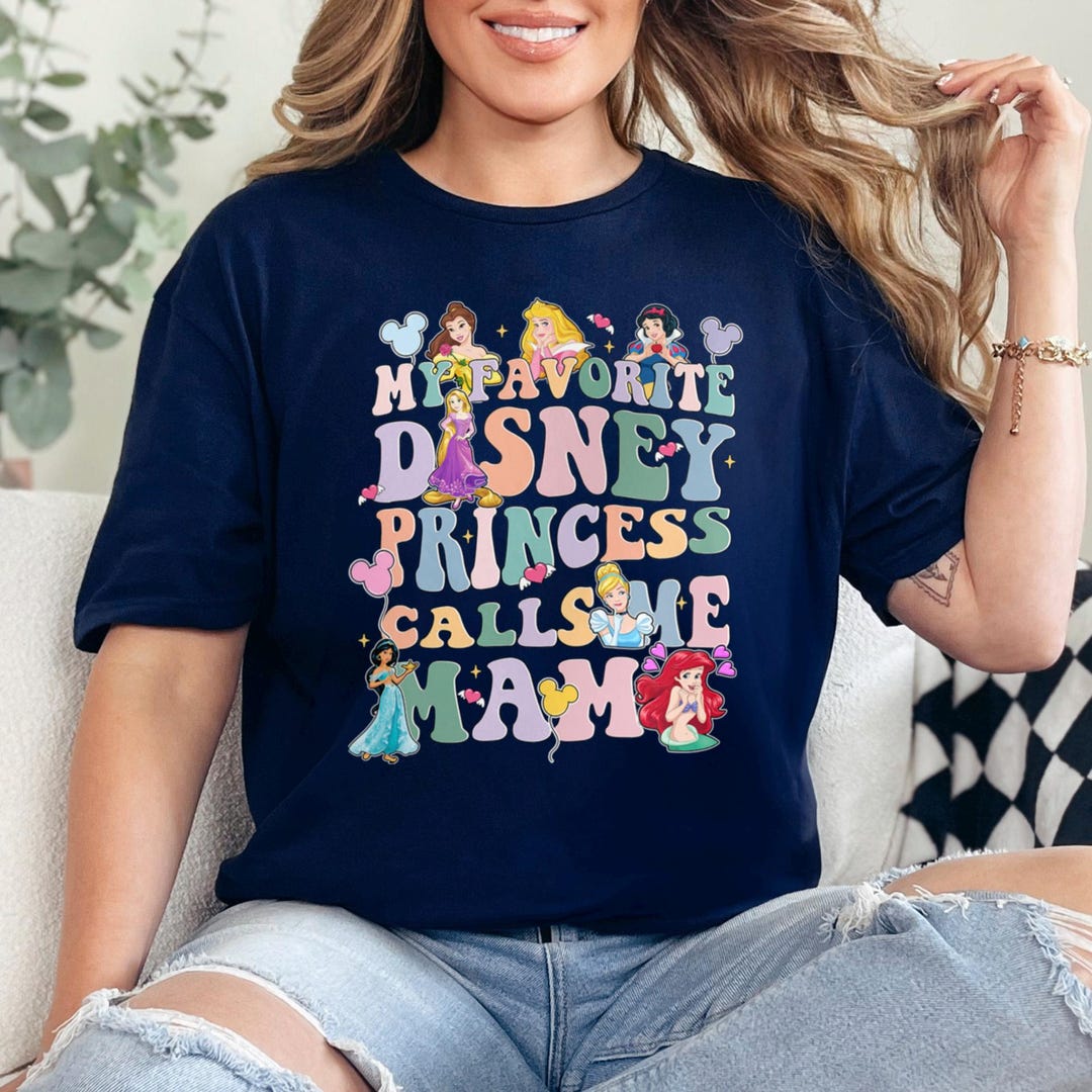 My Favorite Disney Princess Calls Me Mama Shirt, Disney Mom Shirt ...
