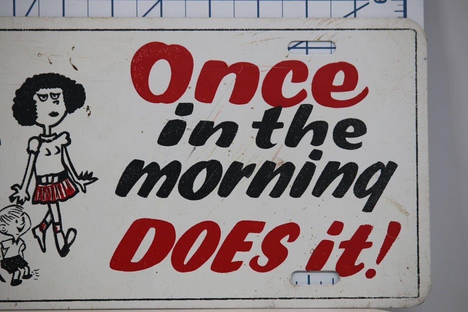 Once in the Morning Does It Booster License Plate Tag Sign - Etsy