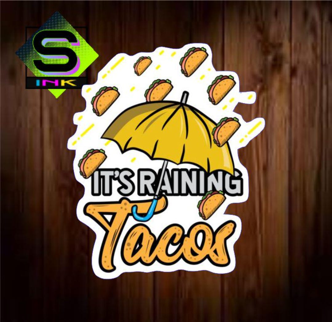 It's Raining Tacos, Vinyl Decal Sticker - Etsy