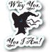 Why Yes I Am, Vinyl Decal Sticker - Etsy