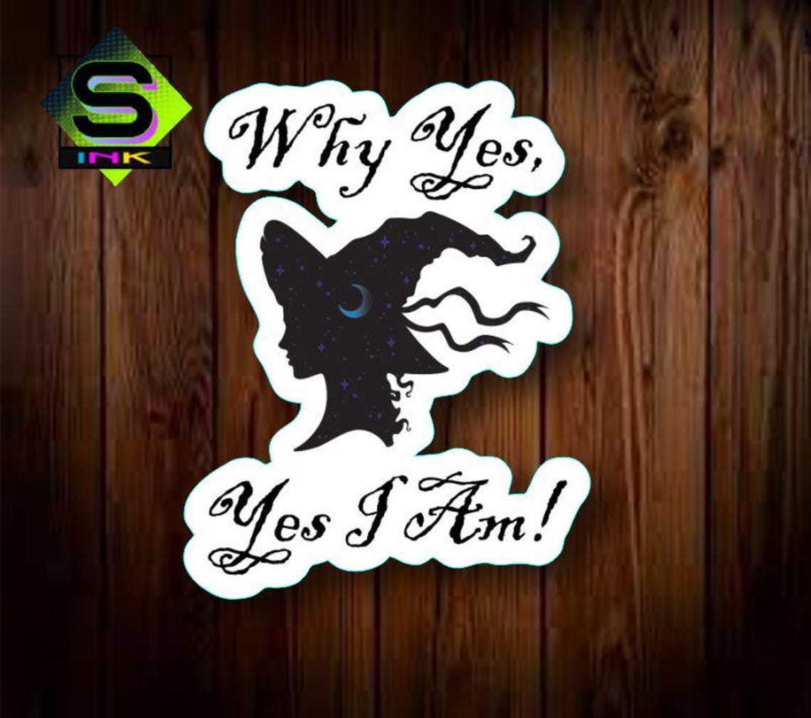 Why Yes I Am, Vinyl Decal Sticker - Etsy