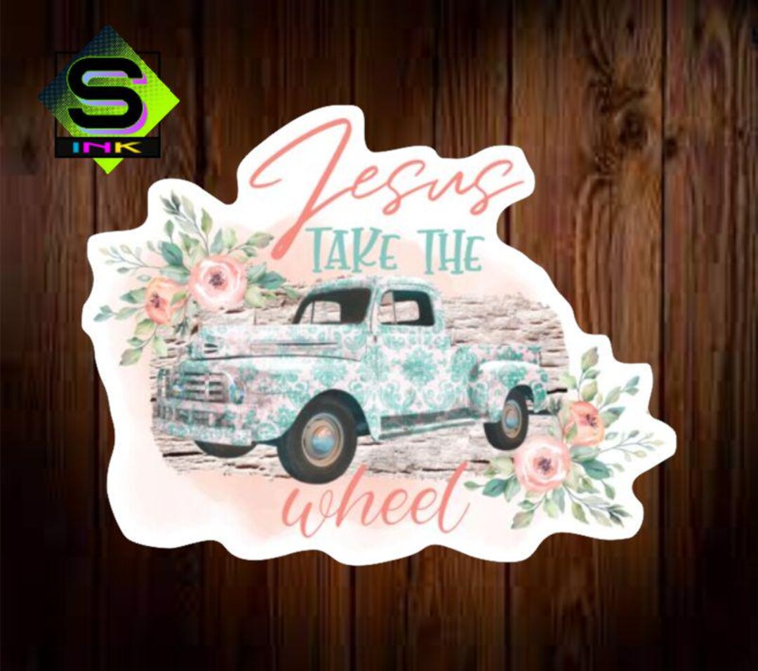 Jesus Take the Wheel, Vinyl Decal Sticker - Etsy