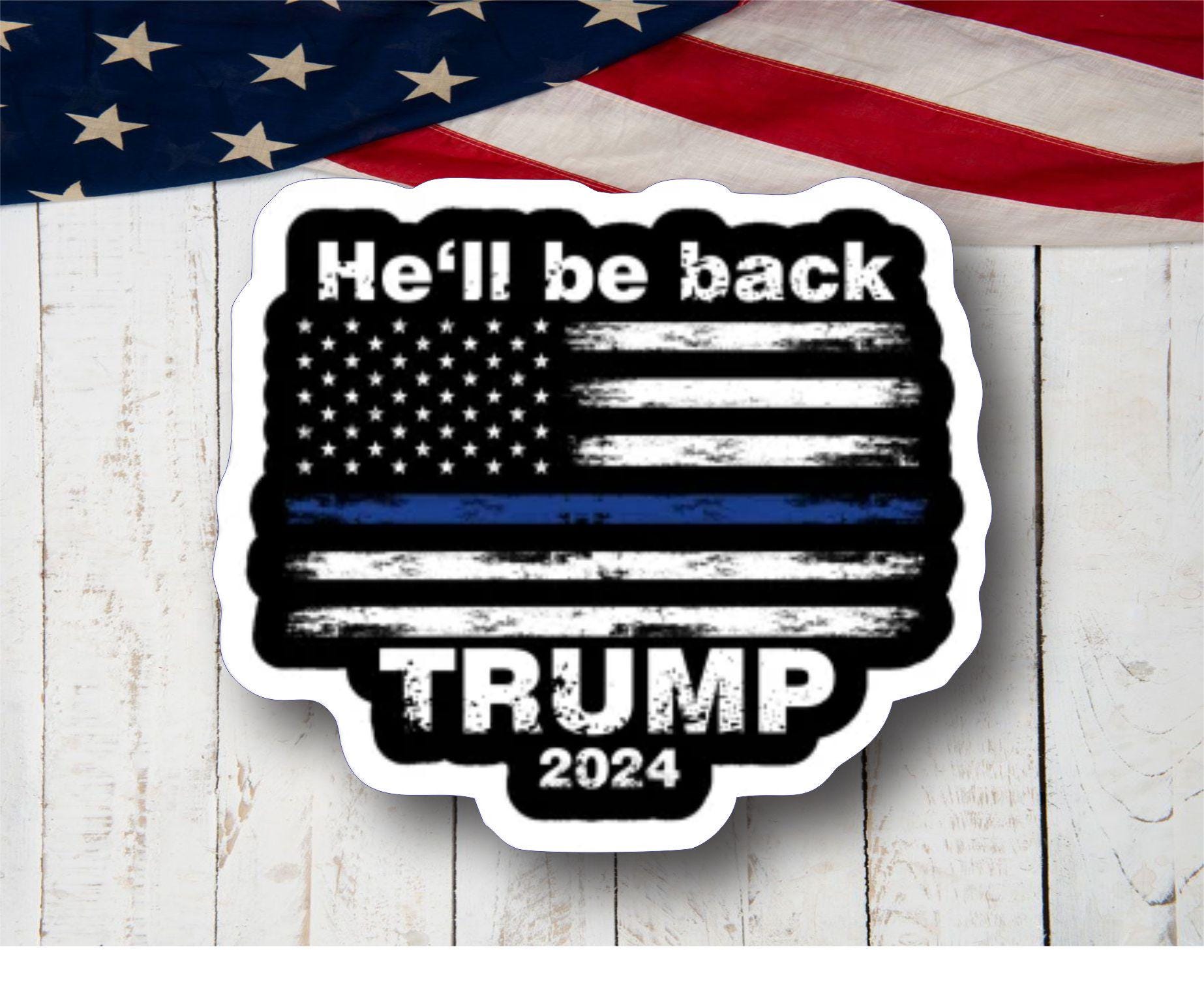He'll Be Back 2024, Vinyl Decal Sticker - Etsy