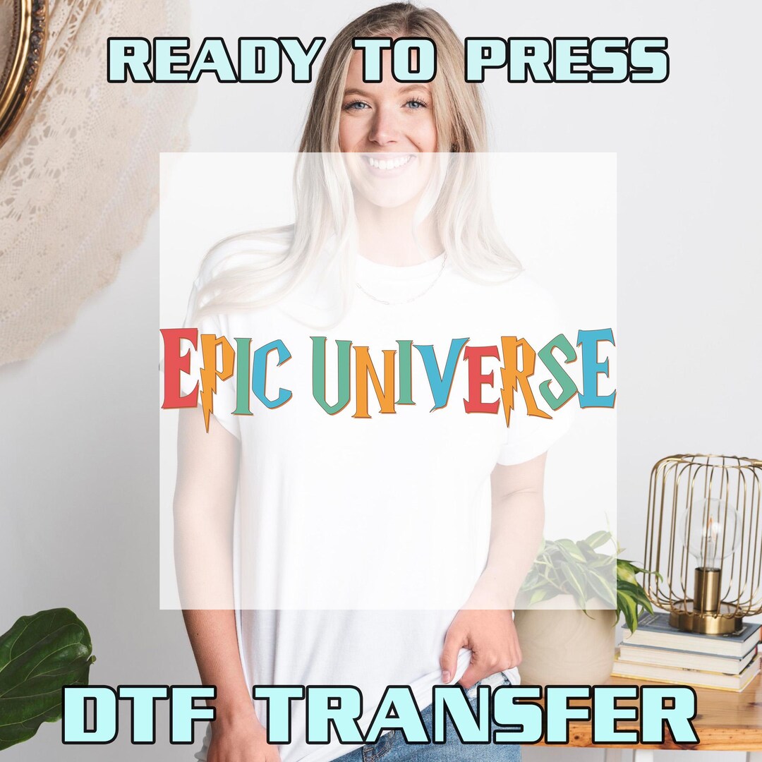 Epic Universe Heat Press Transfer, Orlando Park Ready to Press DTF ...