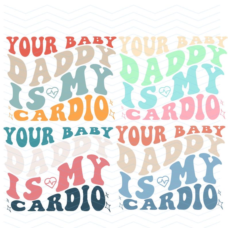 Your Baby Daddy is My Cardio Svg, Svg Files, Svg Files for Cricut ...