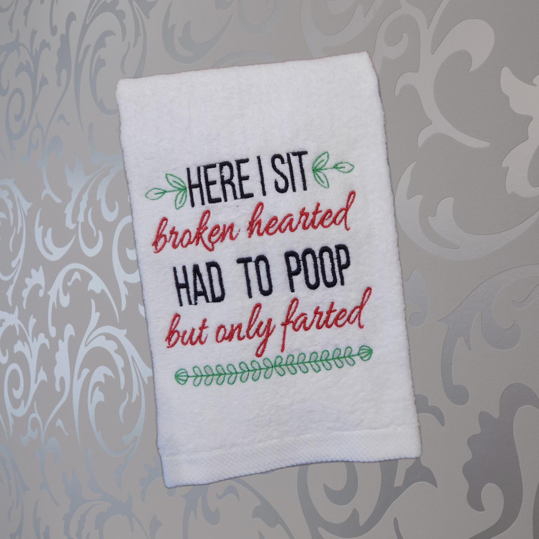 Hilarious Farmhouse Bathroom Towel: Had to Poop but Only Farted ...