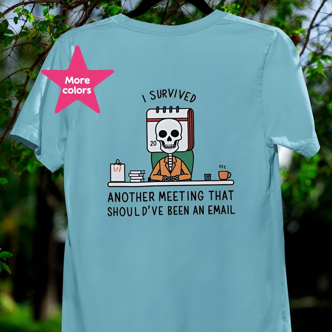 Funny Work Shirt Office Humor T-shirt Business Meeting Tee for ...