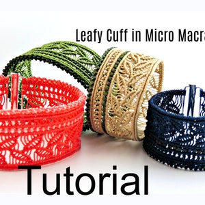 Leafy Cuff in Micro Macrame Tutorial - Bracelet Pattern - Beaded Macrame - Jewelry Making - DIY ...
